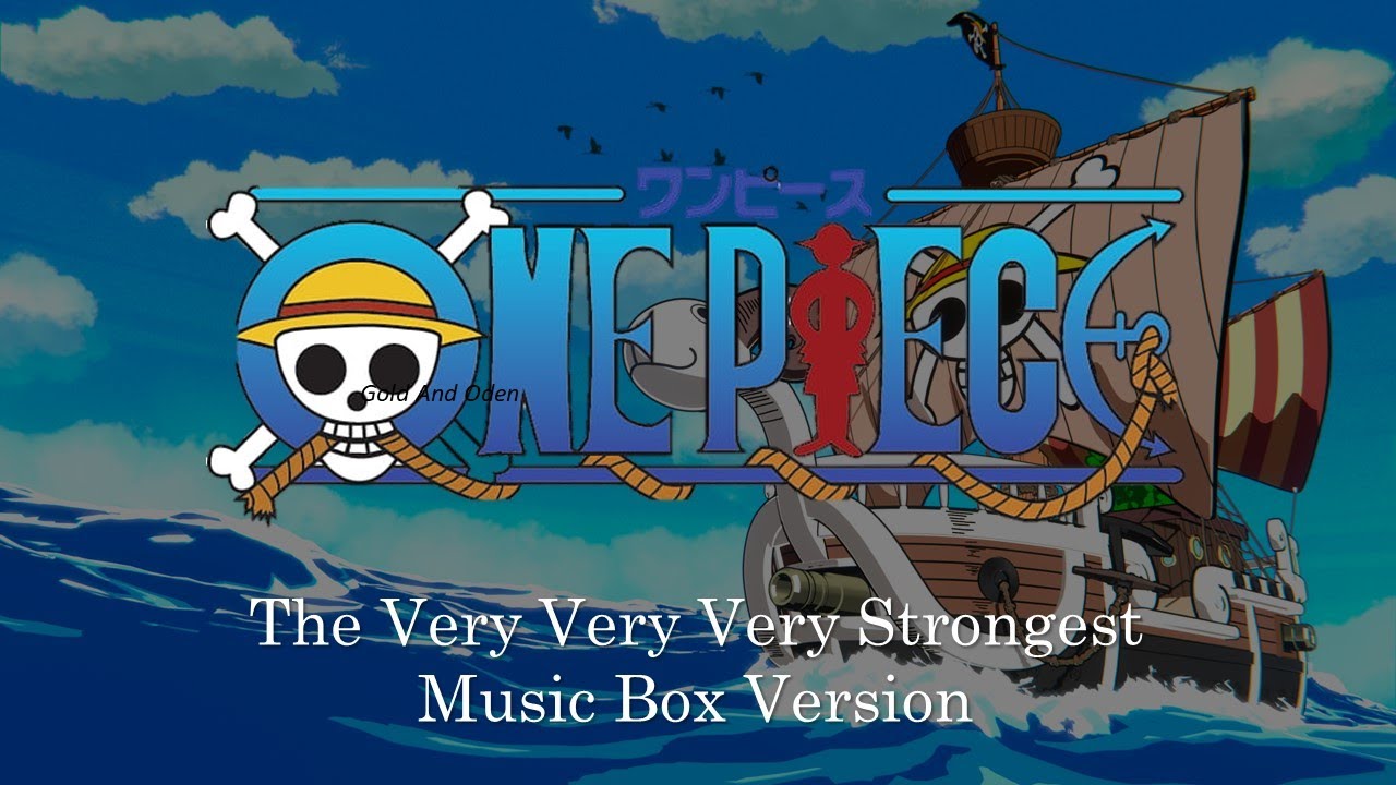The Very Very Very Strongest - One Piece | Music Box 1 Hour Loop