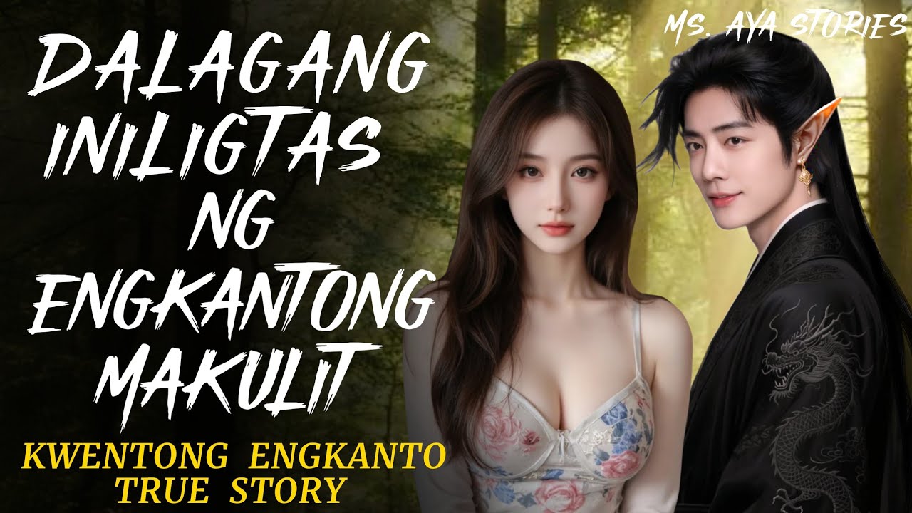 DALAGANG INILIGTAS NG ENGKANTONG MAKULIT | KWENTONG ENGKANTO | TRUE STORY - YouTube