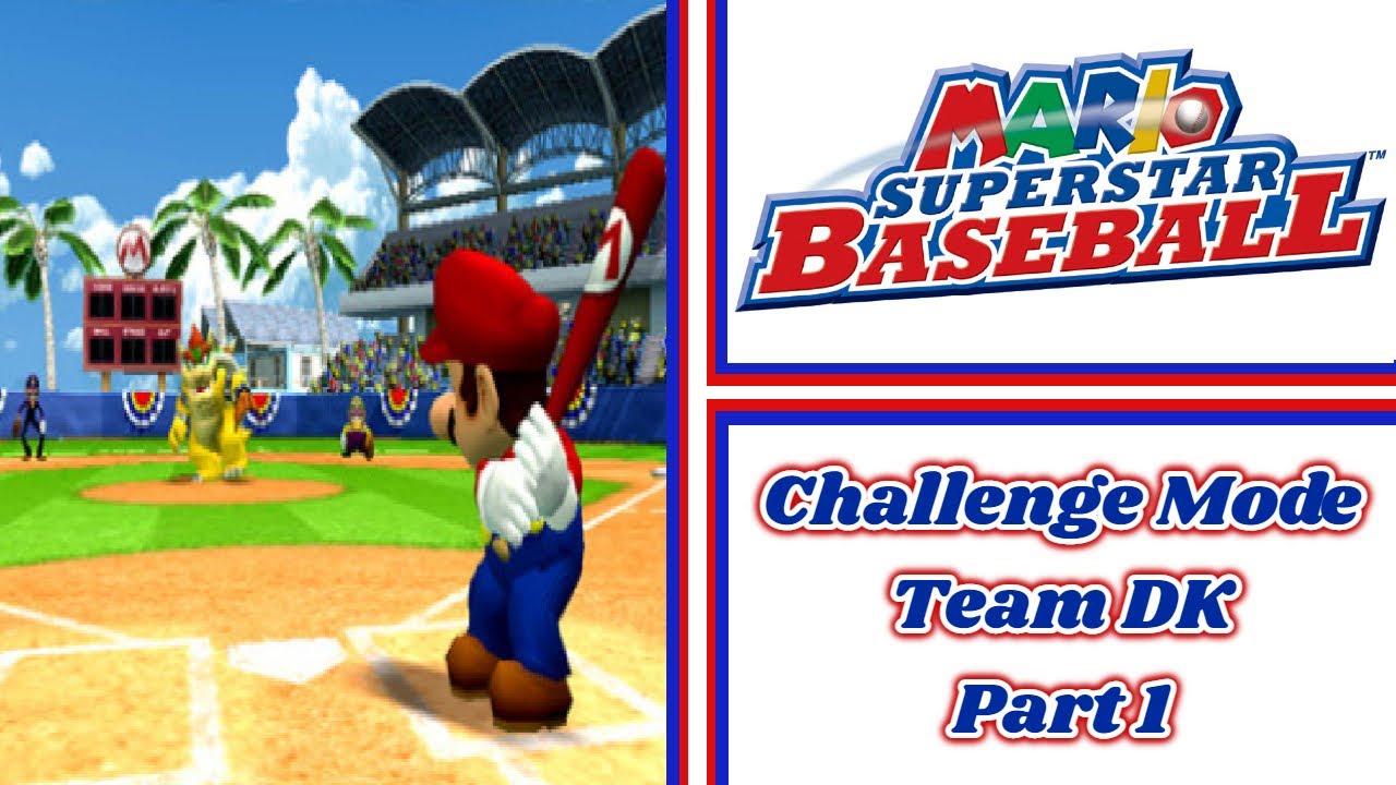 Mario Superstar Baseball | Challenge Mode | Star Level | Part 1 Team DK ...