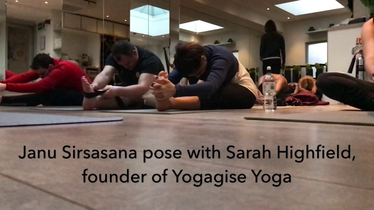 Janu Sirsasana with Sarah Highfield, founder of Yogagise Yoga - YouTube
