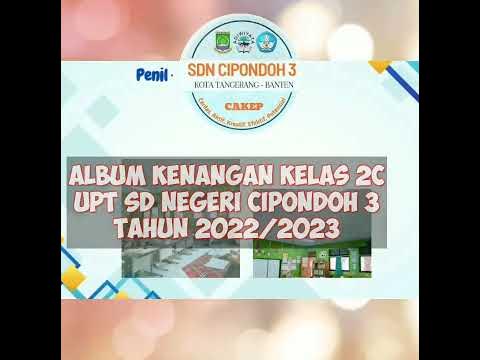 Galery Kelas 2C SDN Cipondoh 3 Tahun 2022/2023 - YouTube