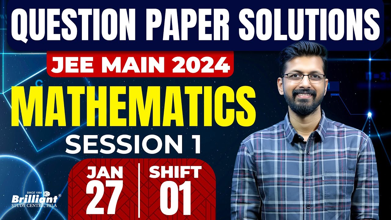 JEE MAIN 2024 SESSION 1 | Mathematics | 27th Jan 2024 | Question Paper ...