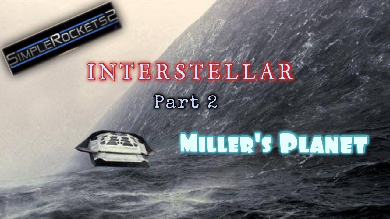 INTERSTELLAR (2014) - Miller's Planet || SimpleRockets 2 Mobile - YouTube