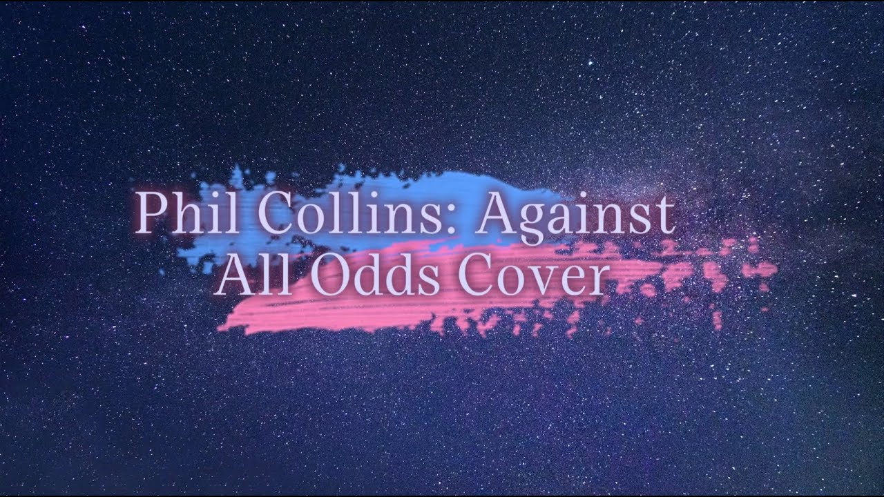 Against All Odds Cover by Jenn - YouTube