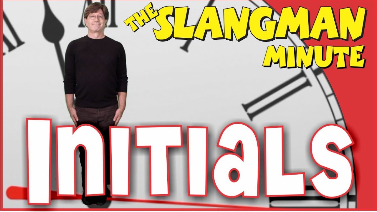 THE SLANGMAN MINUTE - Popular Initials - YouTube