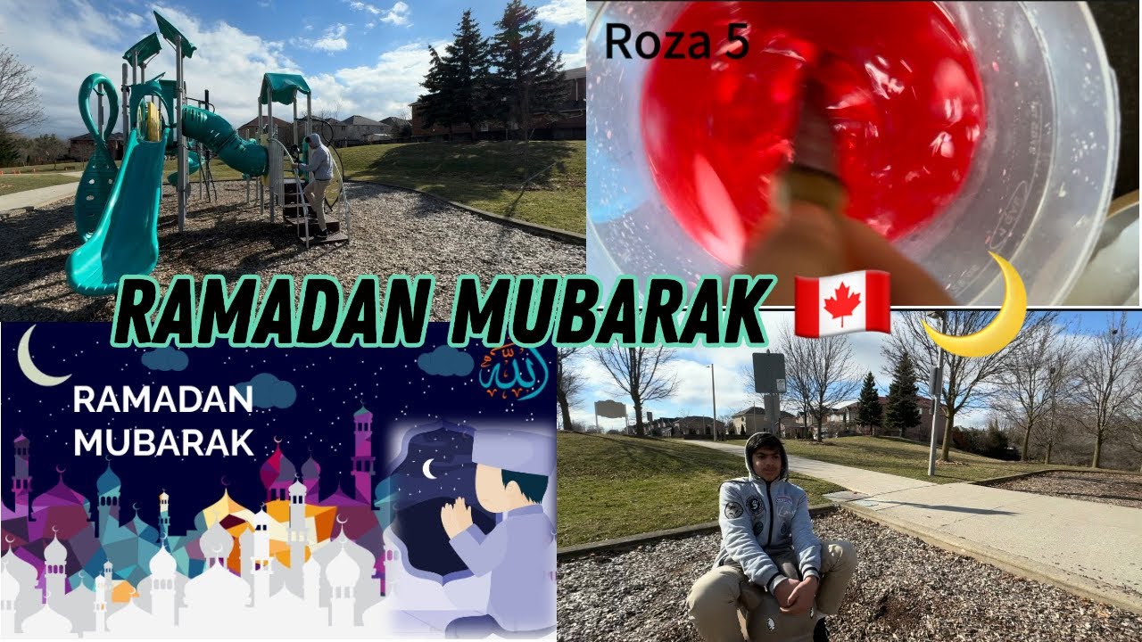 Ramadan 5 | Ramadan in Canada | Ramadan mubarak to everyone | - YouTube