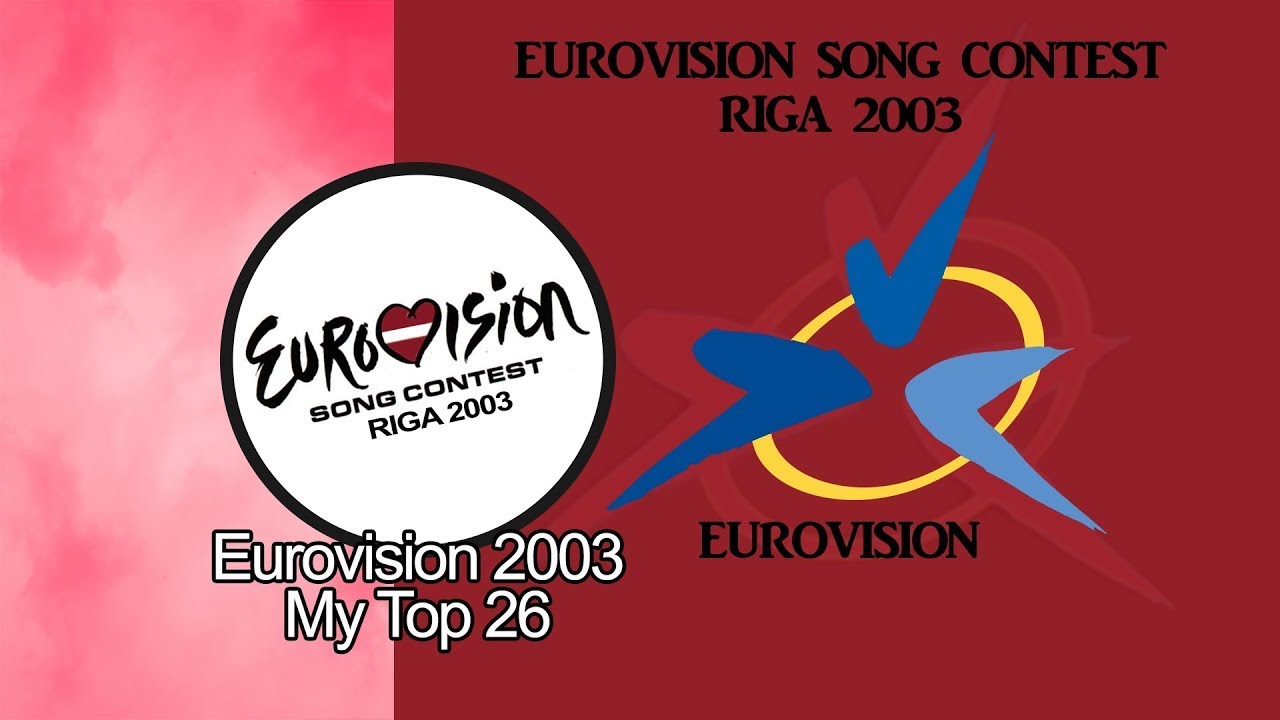 Eurovision 2003 - My Top 26 - YouTube