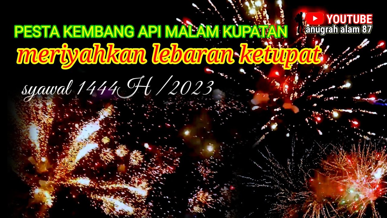 🔴Lebaran ketupat ||pesta kembang api #lebaranidulfitri #lebaran2023 # ...