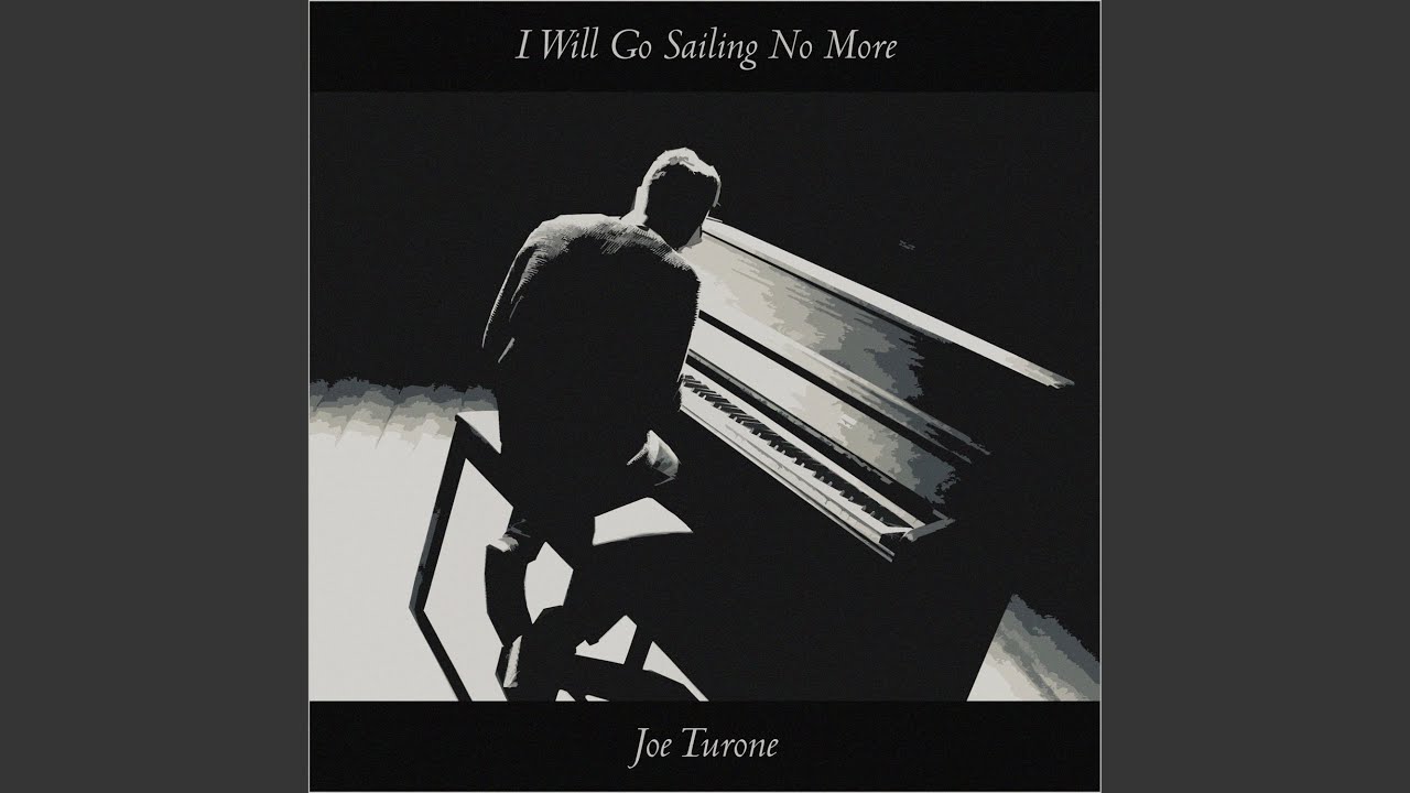 I Will Go Sailing No More - YouTube