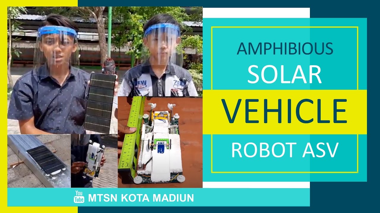 AMPHIBIOUS SOLAR VEHICLE (ASV) ROBOTIK MTSN KOTA MADIUN - YouTube