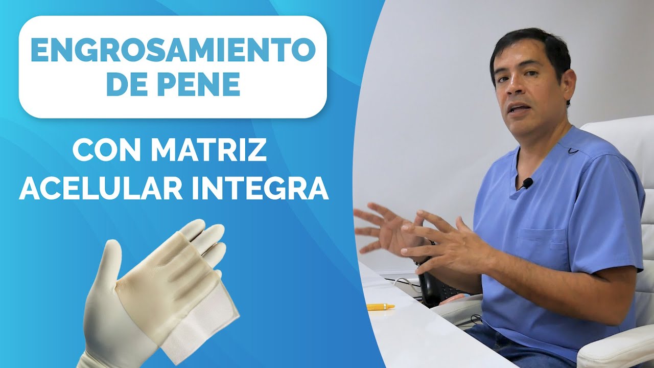 Engrosamiento de pene con matriz acelular Integra - YouTube