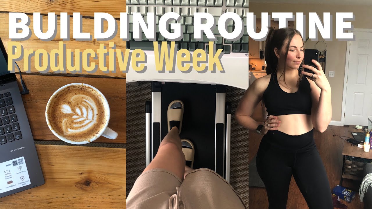 how to build a *productive* routine | productive week in my life ...