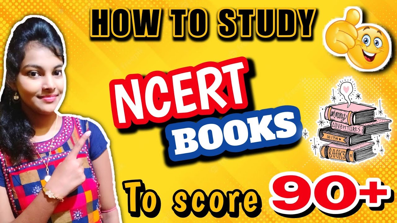 How to study NCERT books to score 90+% in exam || best method to study ...