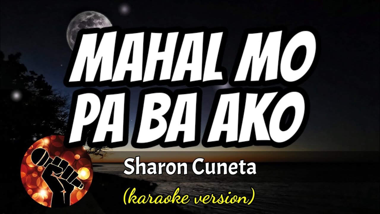 MAHAL MO PA BA AKO - SHARON CUNETA (karaoke version) - YouTube