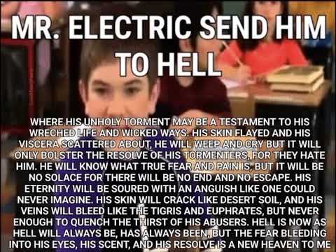 Mr. Electric please send him to Hell