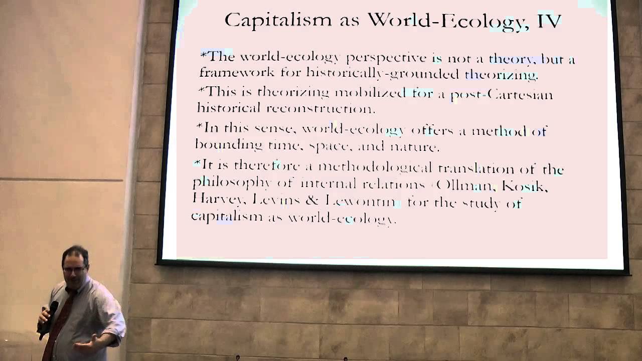 The Capitalocene Today and in the Past by Jason W Moore - YouTube
