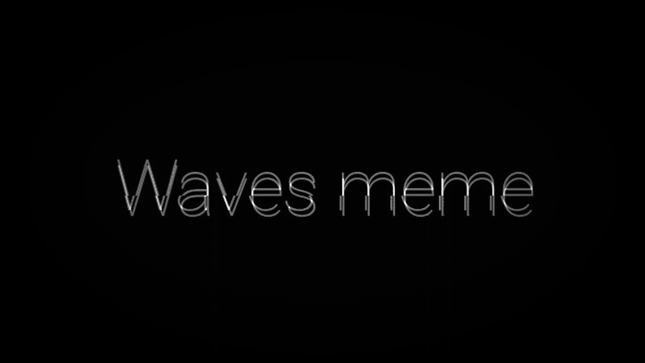 Waves Meme. - YouTube