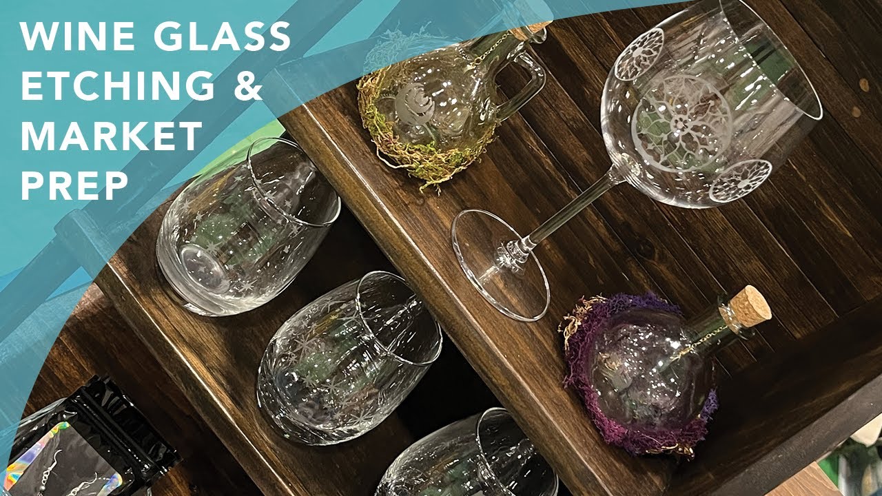 Wine Glass Etching and Craft Fair Prep- Make Art with Me - Armour Etch ...