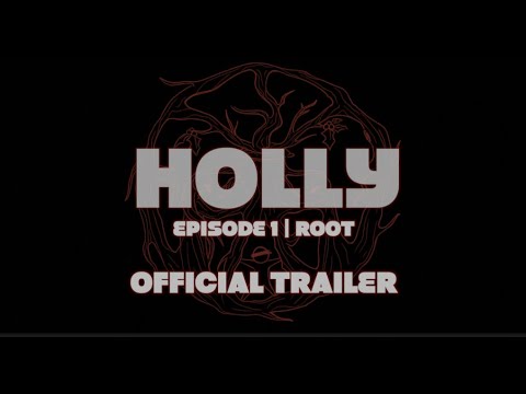 HOLLY | ROOT Episode 1 Pre-Release Trailer - YouTube