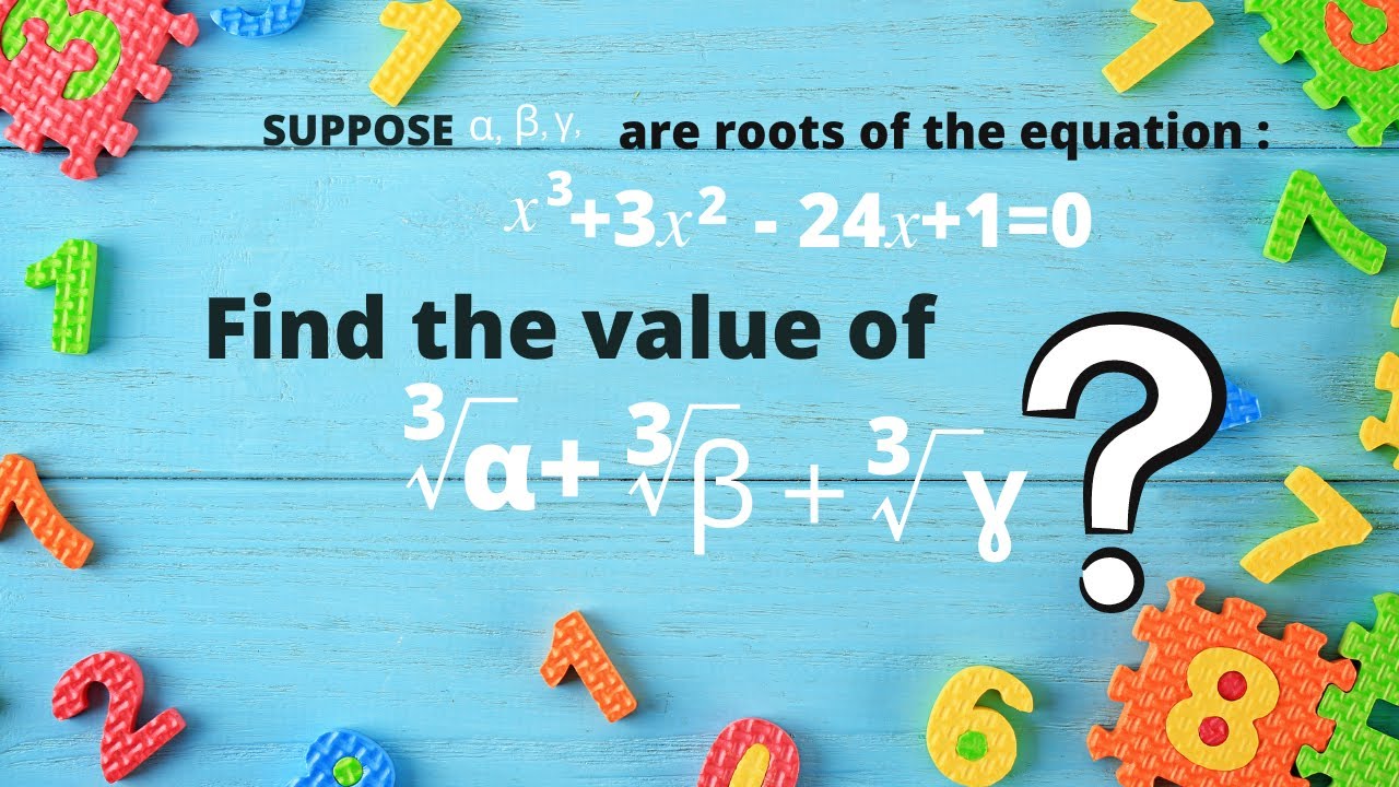 Sum of cube roots, Give a try! - YouTube