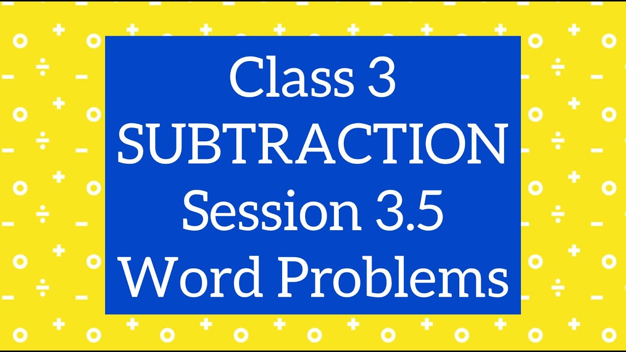Class 3 Maths CBSE Subtraction Word Problems Chapter 3 Session 3 5 Class 3 Maths CBSE Subtraction Word Problems Chapter 3 Session 3 5