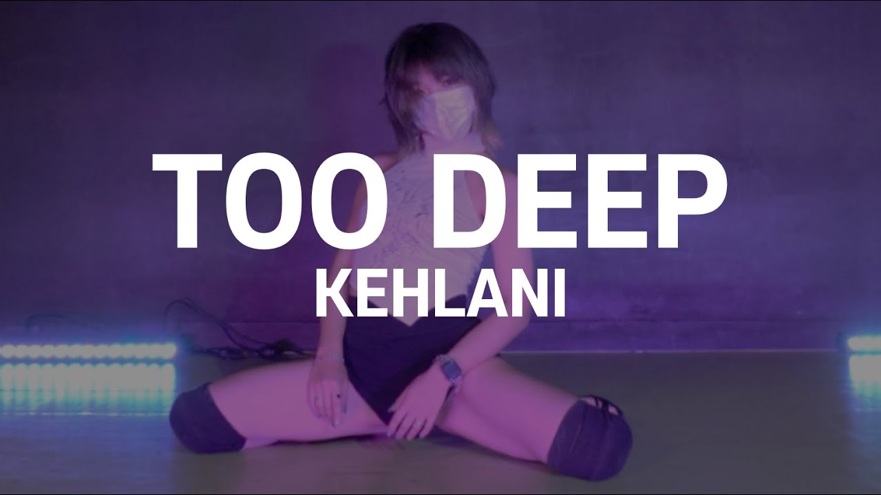 Too Deep - Kehlani | HEY LIM Choreography | THE CODE DANCE STUDIO | - YouTube
