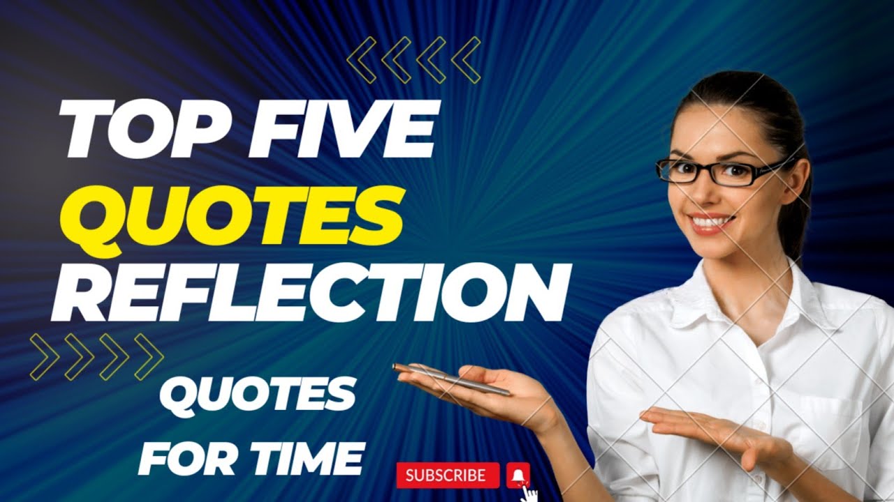 Quotes Reflection/Quotes for Time/top 5 Quotes/"Top 5 Inspirational ...