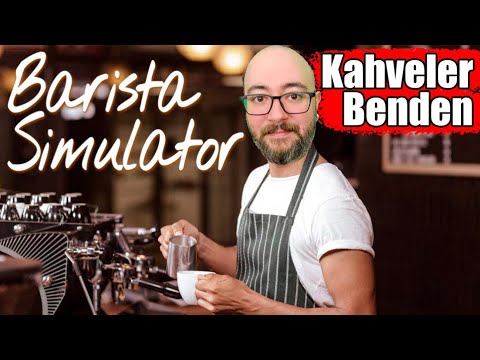 KAHVELER BENDEN GEL VATANDAAAŞŞŞ | BARISTA SIMULATOR !!