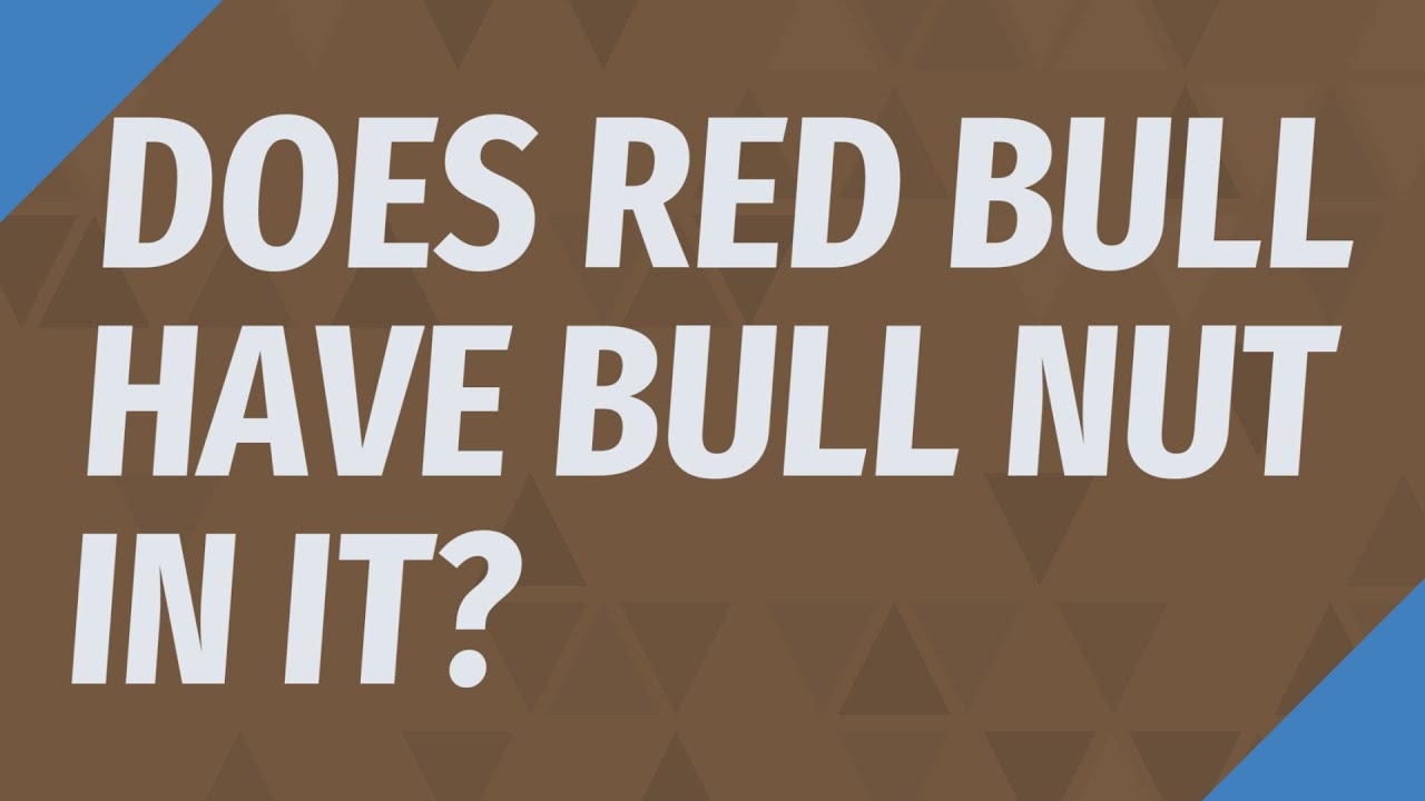 Does Red Bull have bull nut in it? - YouTube