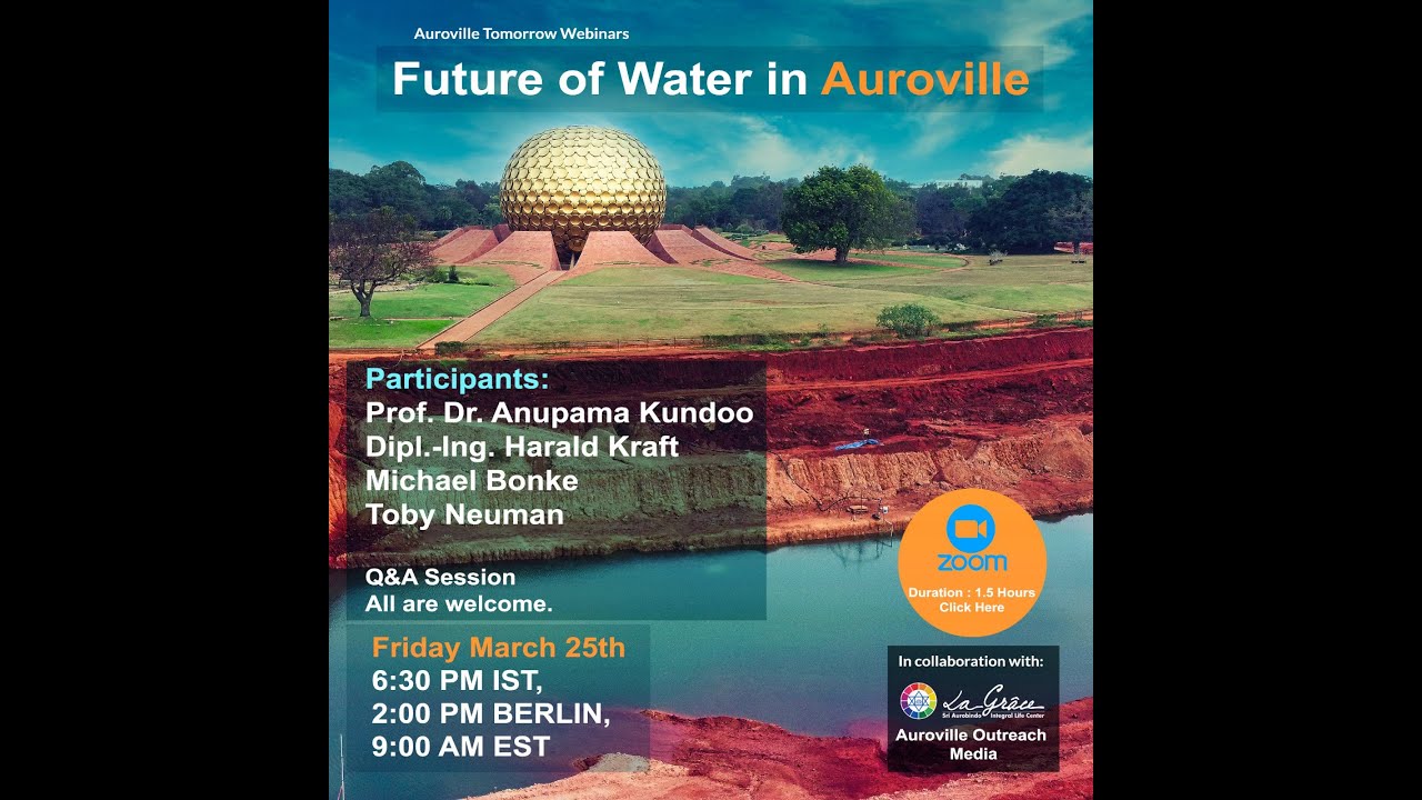 Future of Water in Auroville with Harald Kraft, Michael Bonke, Anupama ...