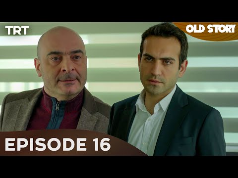 Old Story - Episode 16