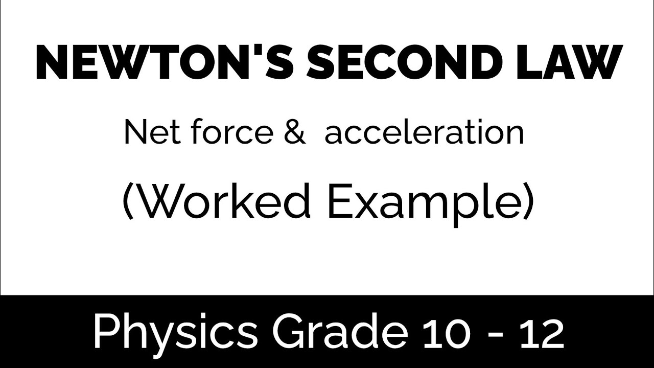 PHYSICS: Newton's Second Law of motion - Net force and acceleration ...