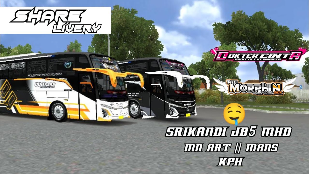 Share livery The Morphin dan Dokter Cinta Srikandi to jb5 Mhd Mnart ...