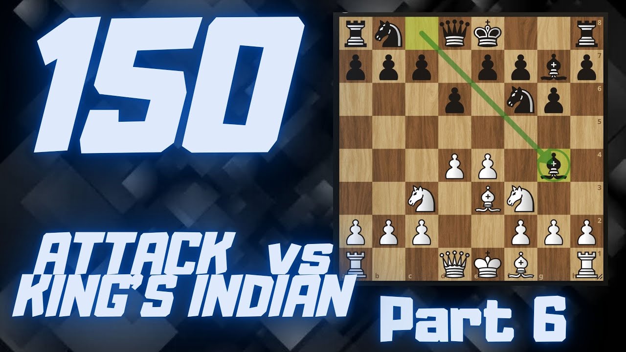 Beat the King's Indian Formation with the 150 Attack! - 150 Attack ...