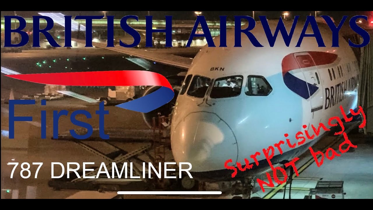 British Airways First Class Flight | Boeing 787 - YouTube