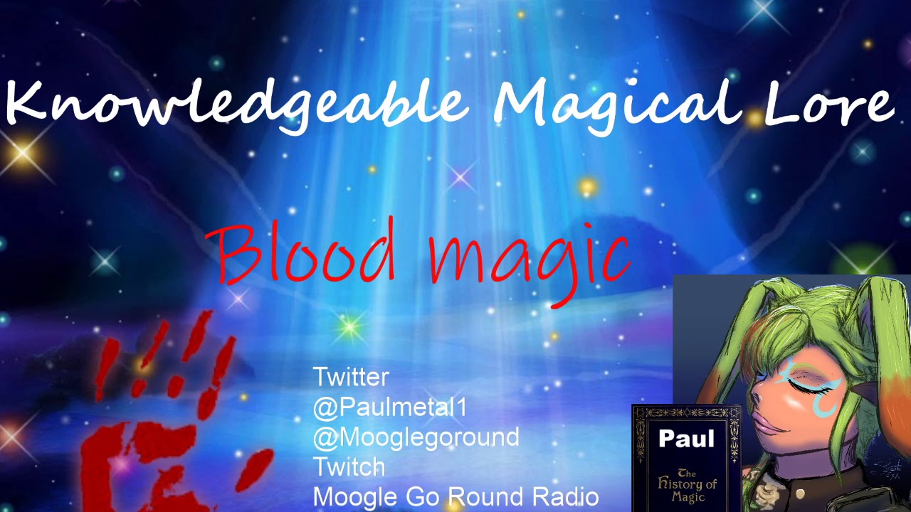 Knowledgeable Magical Lore Episode 1 Blood magic - YouTube