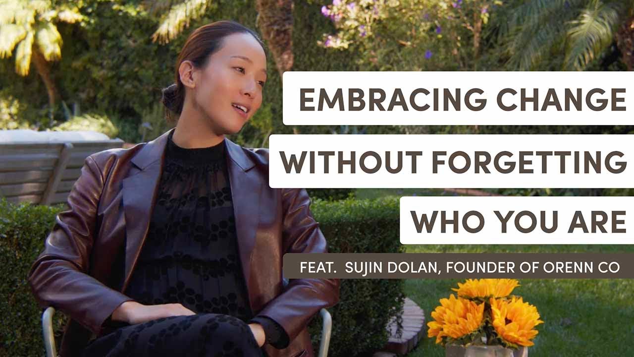 Embracing Change Without Forgetting Who You Are with Sujin Dolan - YouTube