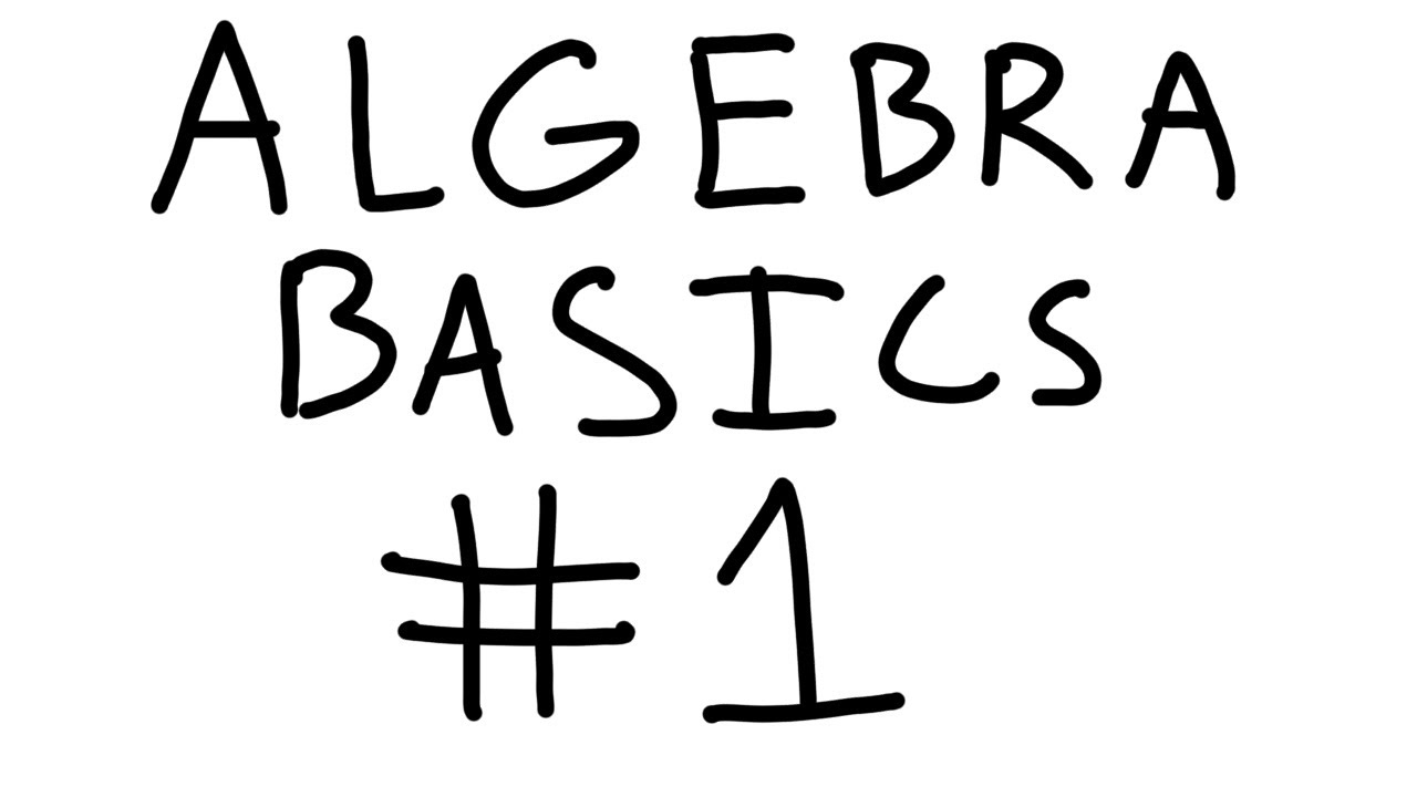 Algebra Basics #1 - YouTube