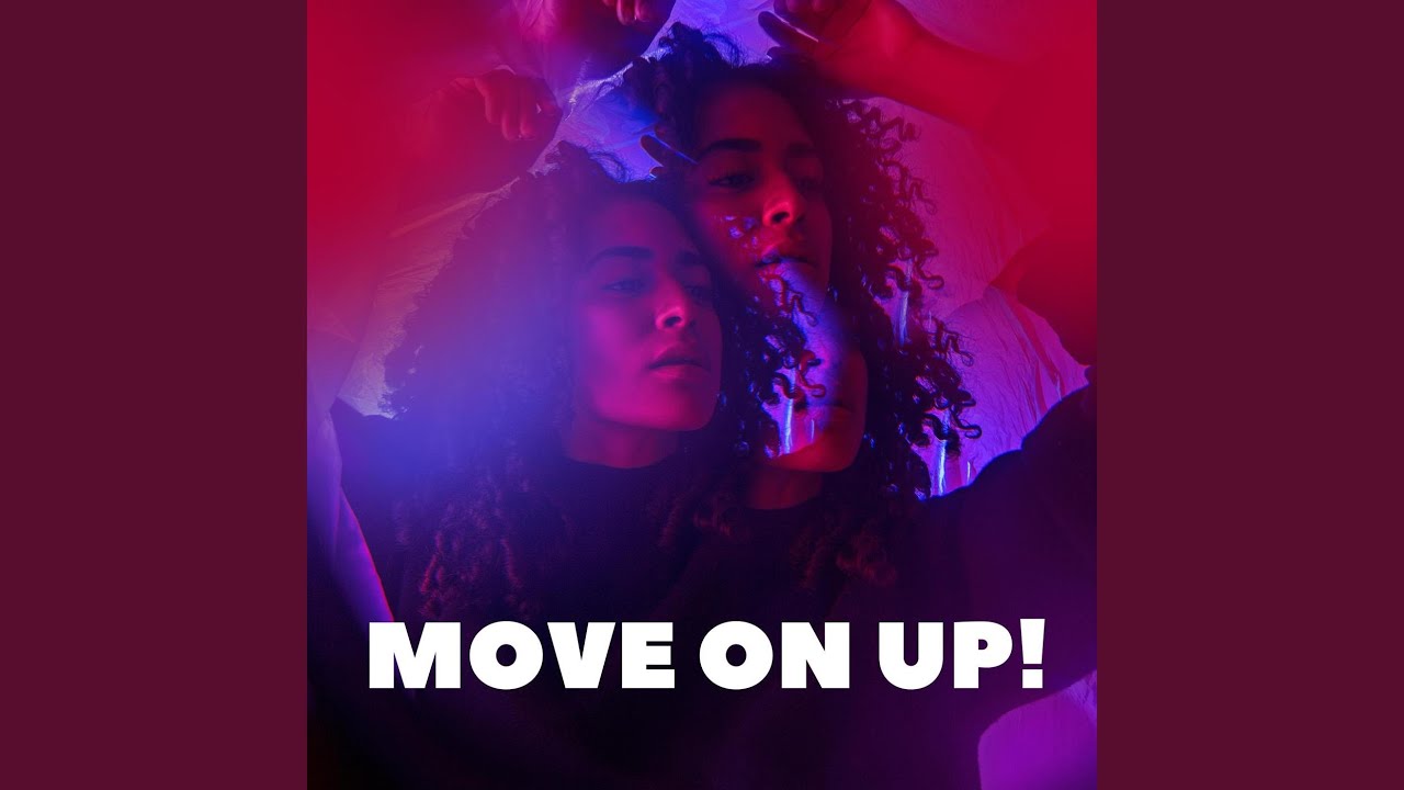 Move On Up - YouTube