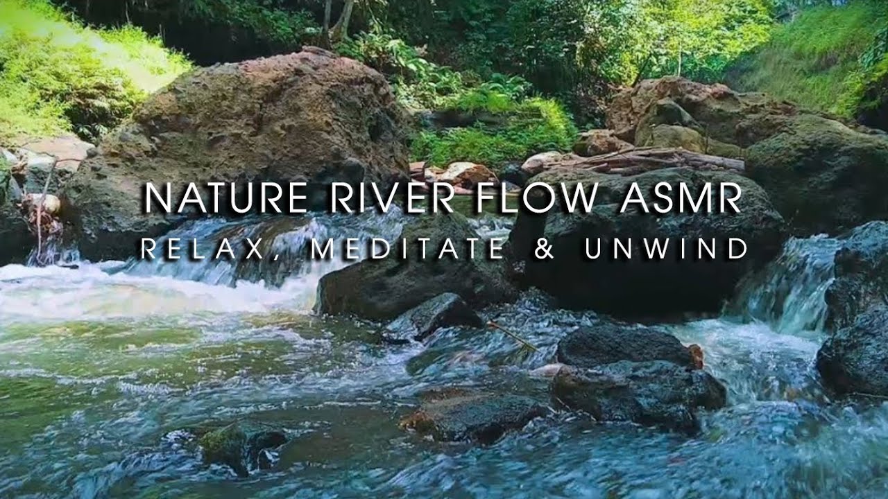 Nature River Flow ASMR | Relax, Meditate & Unwind - YouTube