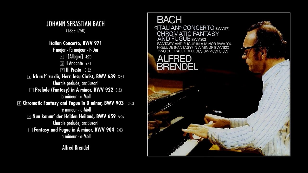 ALFRED BRENDEL plays JOHANN SEBASTIAN BACH: "BWV 903" - "BWV 659 ...