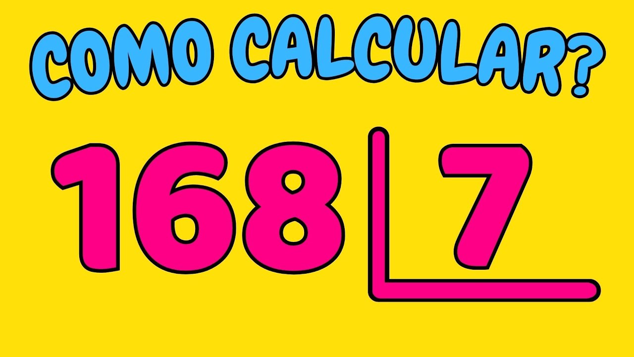 COMO CALCULAR 168 DIVIDIDO POR 7?| Dividir 168 por 7 - YouTube