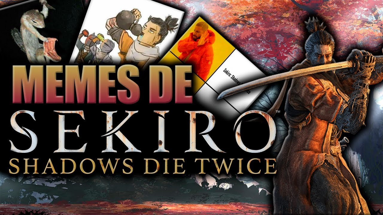 Los MEMES de SEKIRO: SHADOWS DIE TWICE. - YouTube