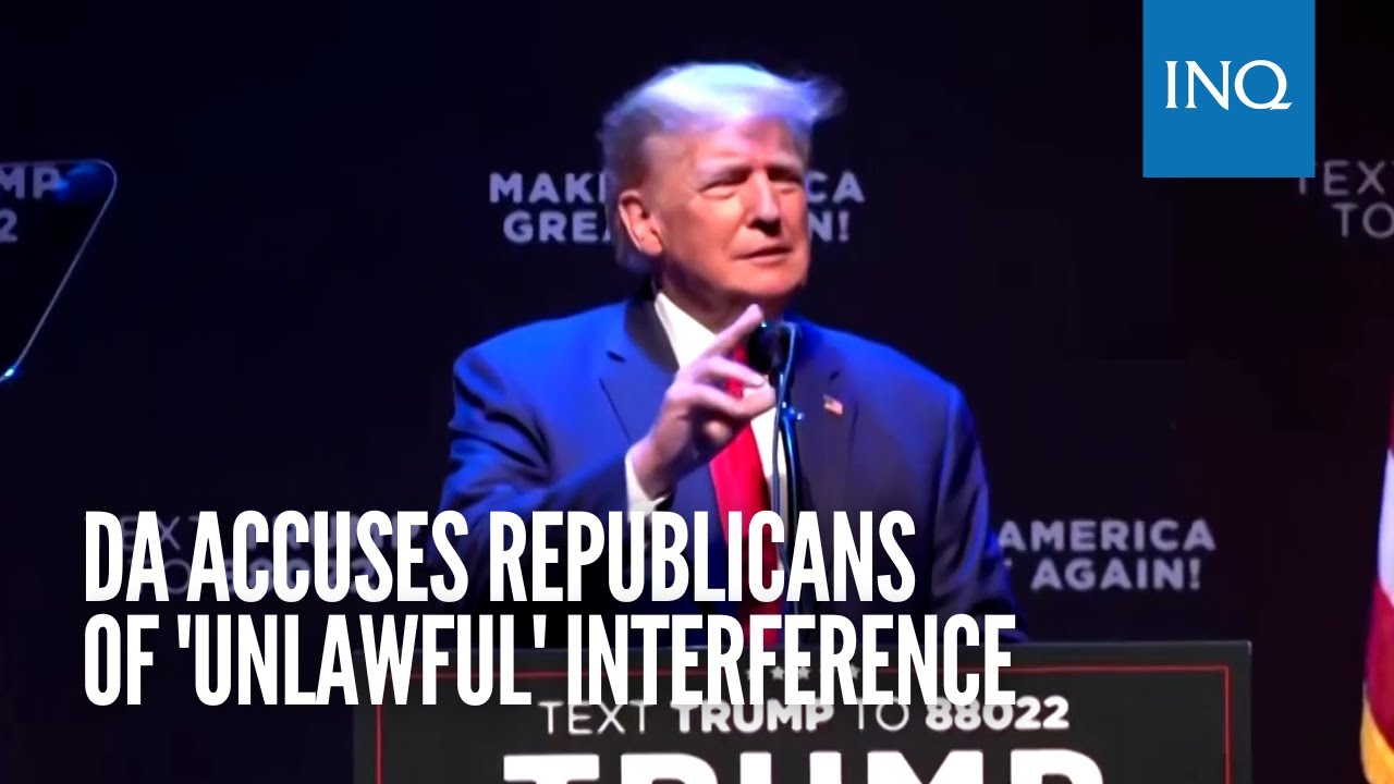 DA accuses Republicans of 'unlawful' interference - YouTube