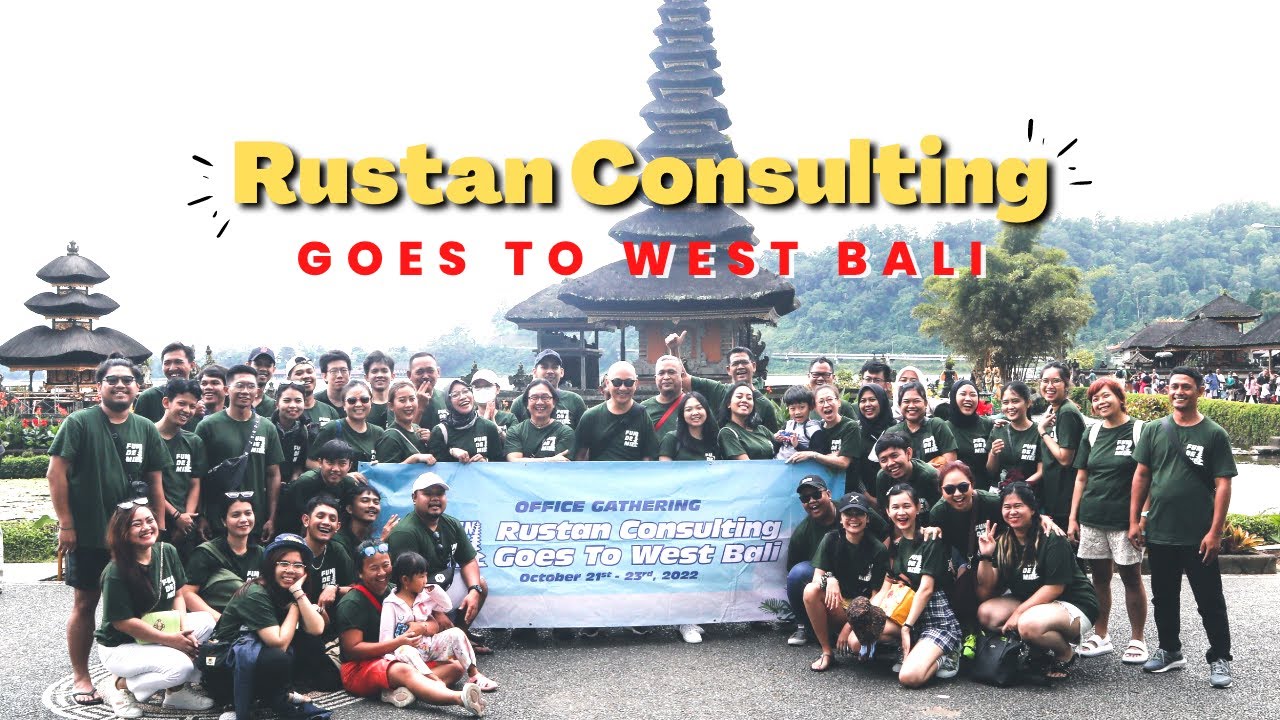 OUTING & GATHERING BALI BARAT RUSTAN CONSULTING - YouTube
