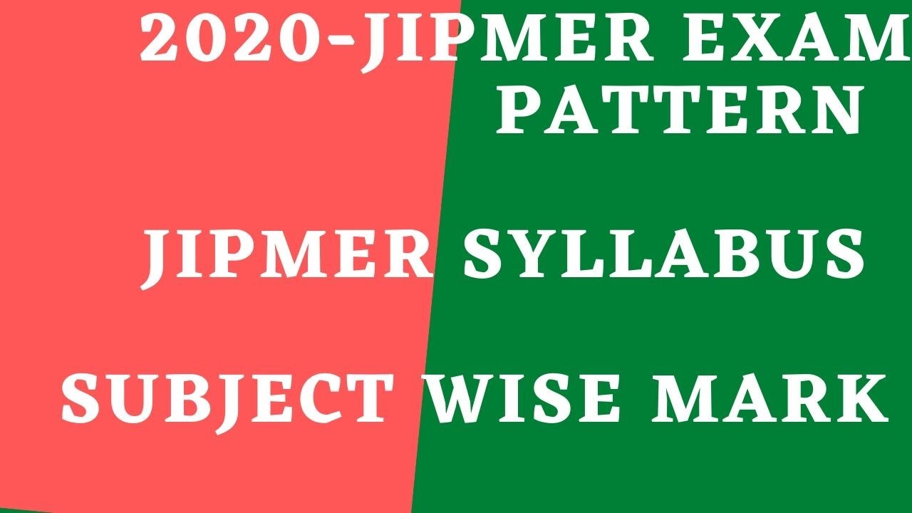 JIPMER 2020 Exam pattern, subject wise mark, exam syllabus 2020 explain ...