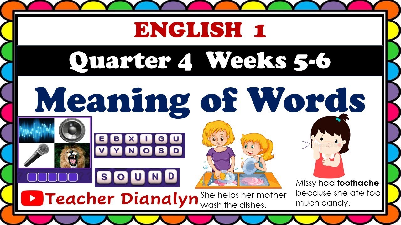 ENGLISH 1 QUARTER 4 WEEKS 5-6 | MEANING OF WORDS | TEACHER DIANALYN ...