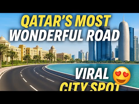 Explore Qatar’s Most Wonderful Road & Viral City Spot!😍 Ajob Dream ...