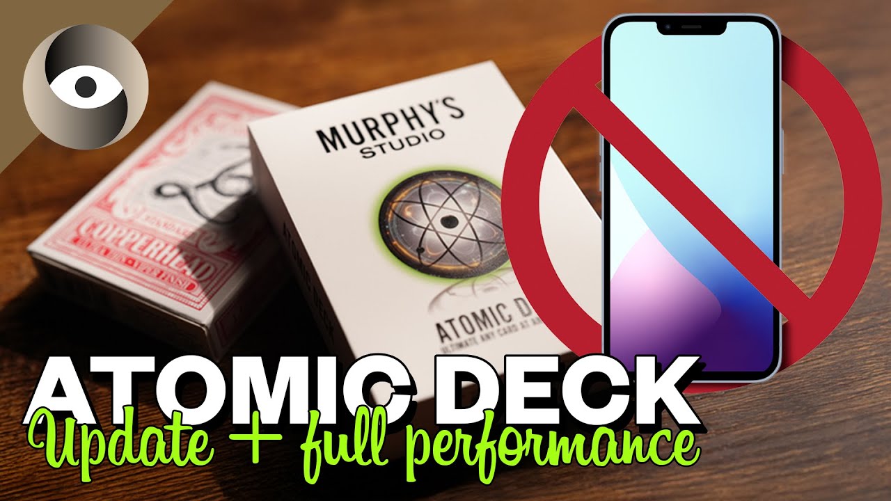 No phone! | Atomic Deck by Craig Petty | Update and full performances - YouTube