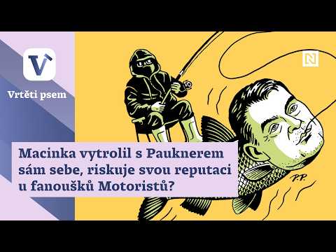 Macinka vytrolil s Pauknerem sám sebe, riskuje svou reputaci u fanoušků Motoristů? | Vrtěti psem